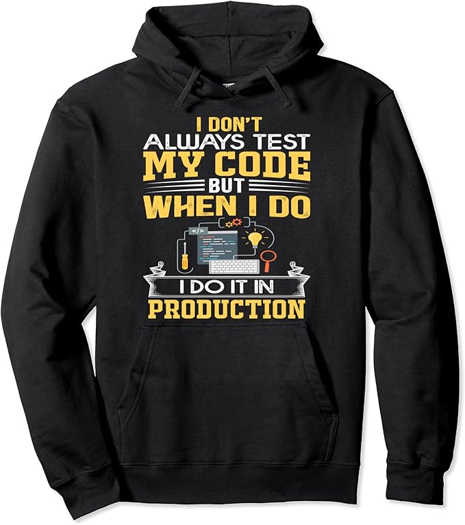 Coding Programmer Novelty I Code In PRODUCTION Pullover Hoodie : Amazon.co.uk: Clothing